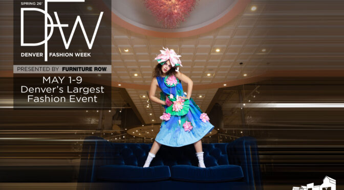 Denver Fashion Week Spring 2026 Is Coming… and It’s a Whole Vibe ...